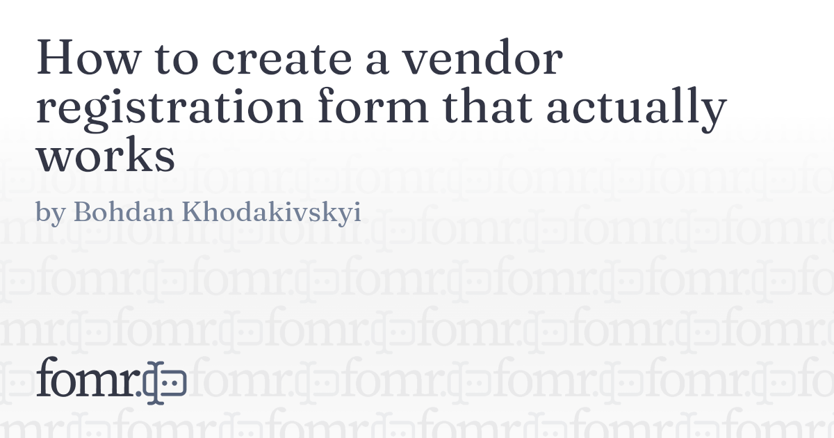 How to create a vendor registration form that actually works