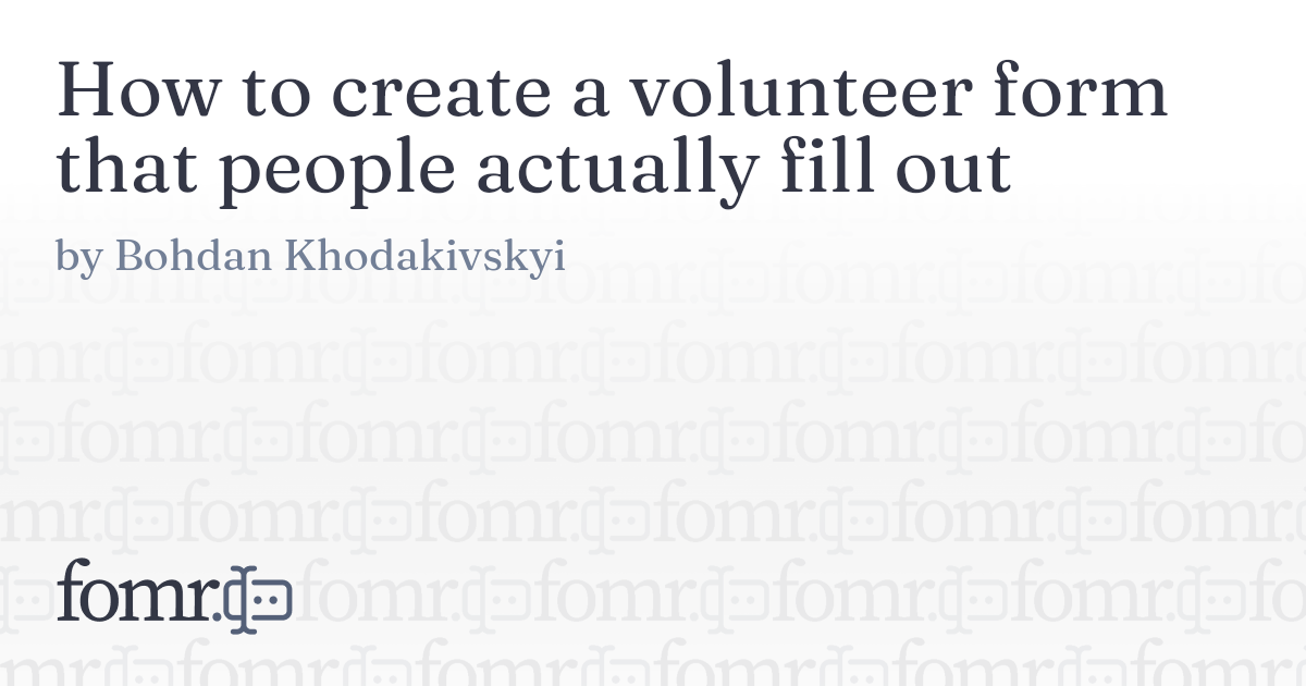 How to create a volunteer form that people actually fill out